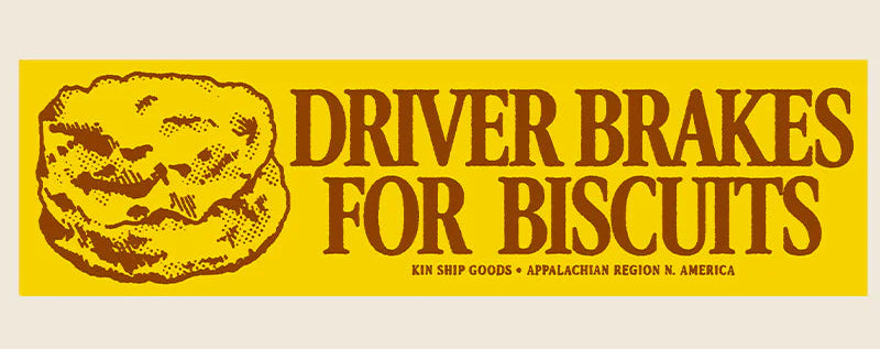 Brake for Biscuits Bumper Sticker – The Red Caboose